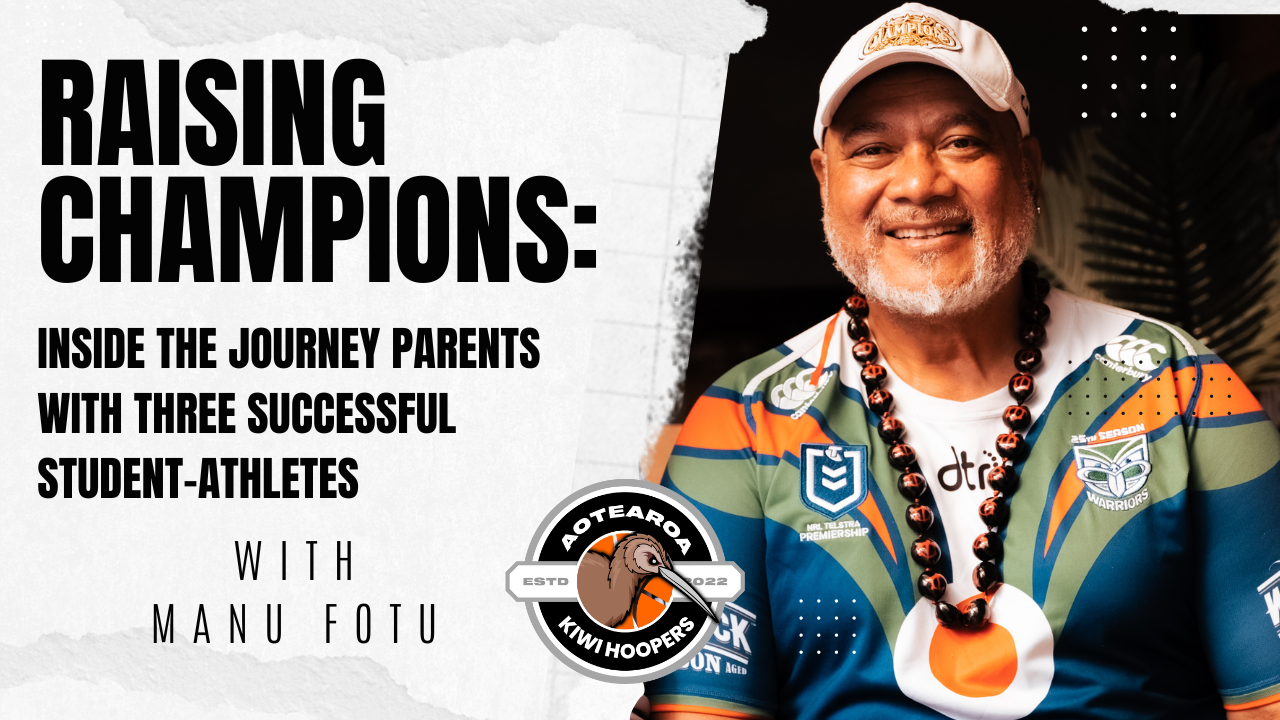 RAISING CHAMPIONS WITH MANU FOTU (NZ HOOP COMMUNITY BUILDER) - KiwiHoopers